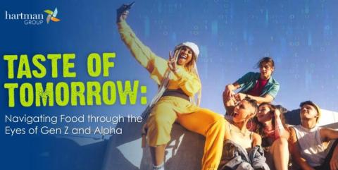 Gen Z's eating habits reflect their global outlook and digital fluency ...